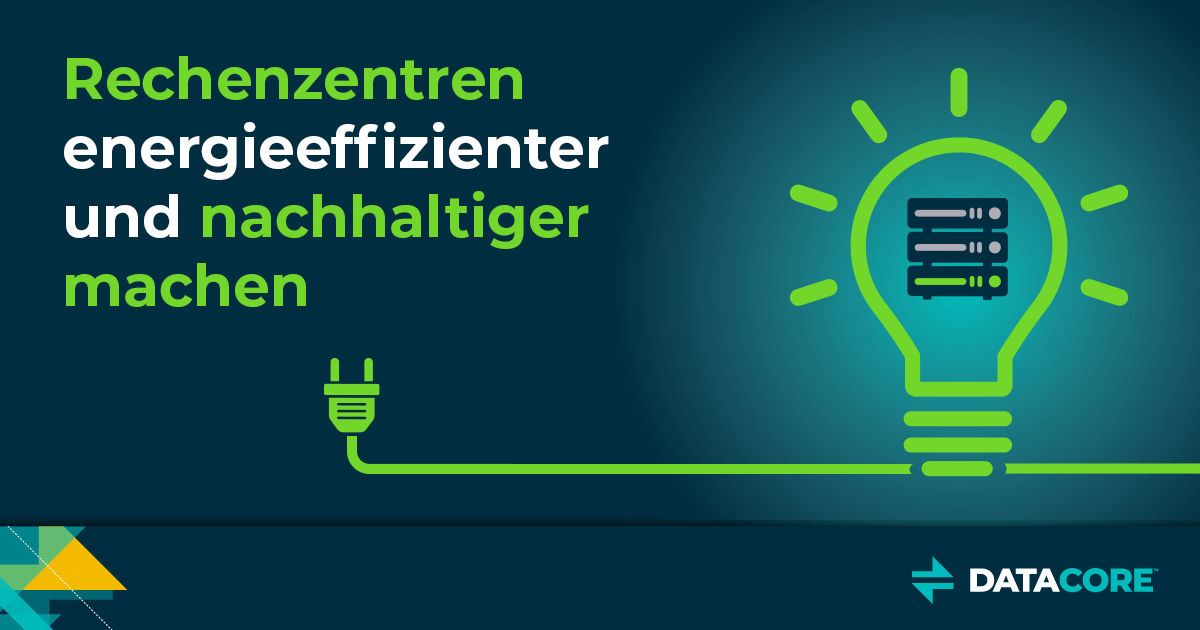 Machen Sie Ihr Rechenzentrum energieeffizienter und nachhaltiger