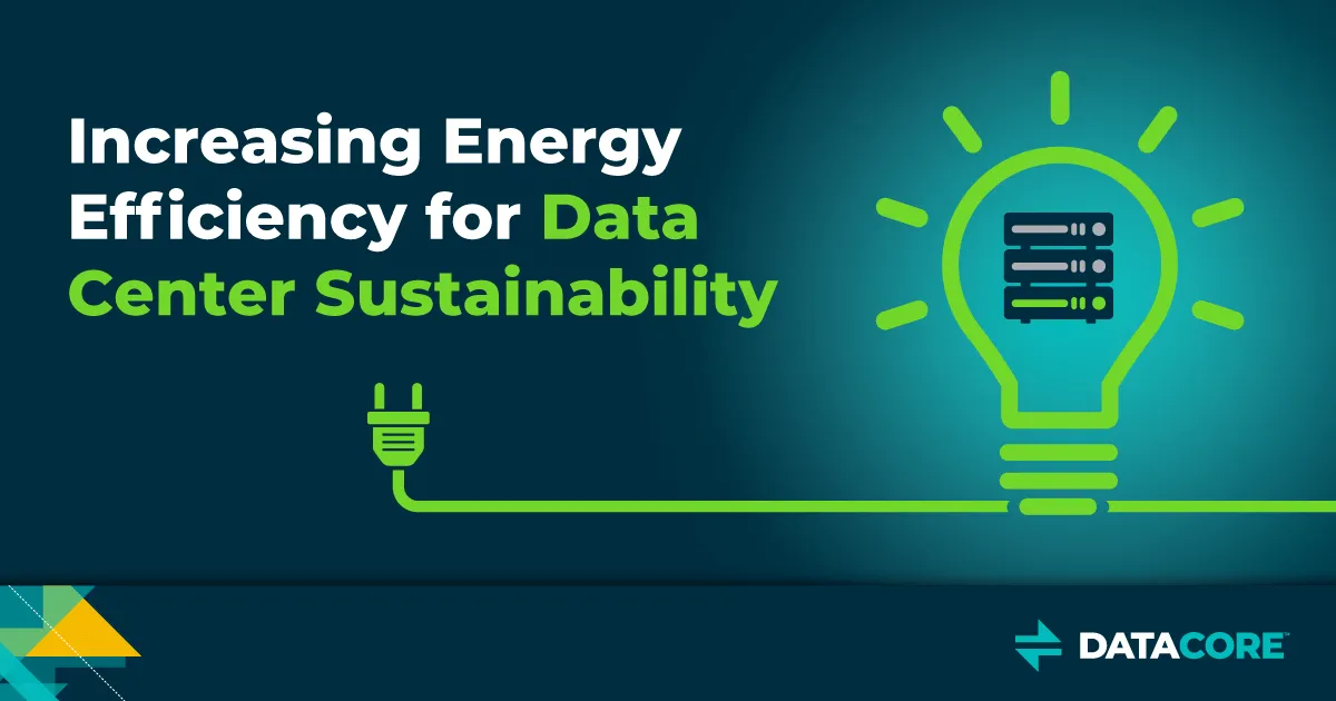 Increase Energy Efficiency for Data Center Sustainability | DataCore