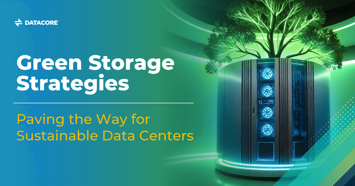 How Green Storage Strategies Pave the Way for Sustainable Data Centers | DataCore Software