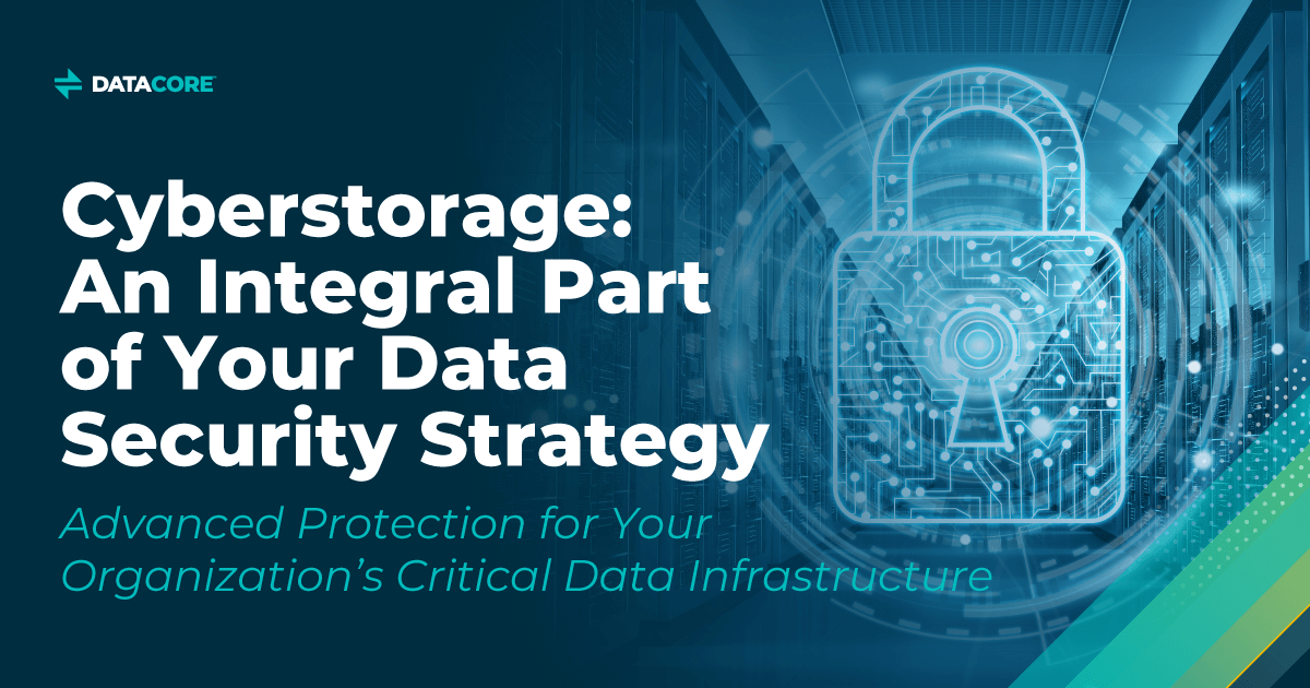 Cyberstorage An Integral Part Of Your Data Security Strategy Datacore