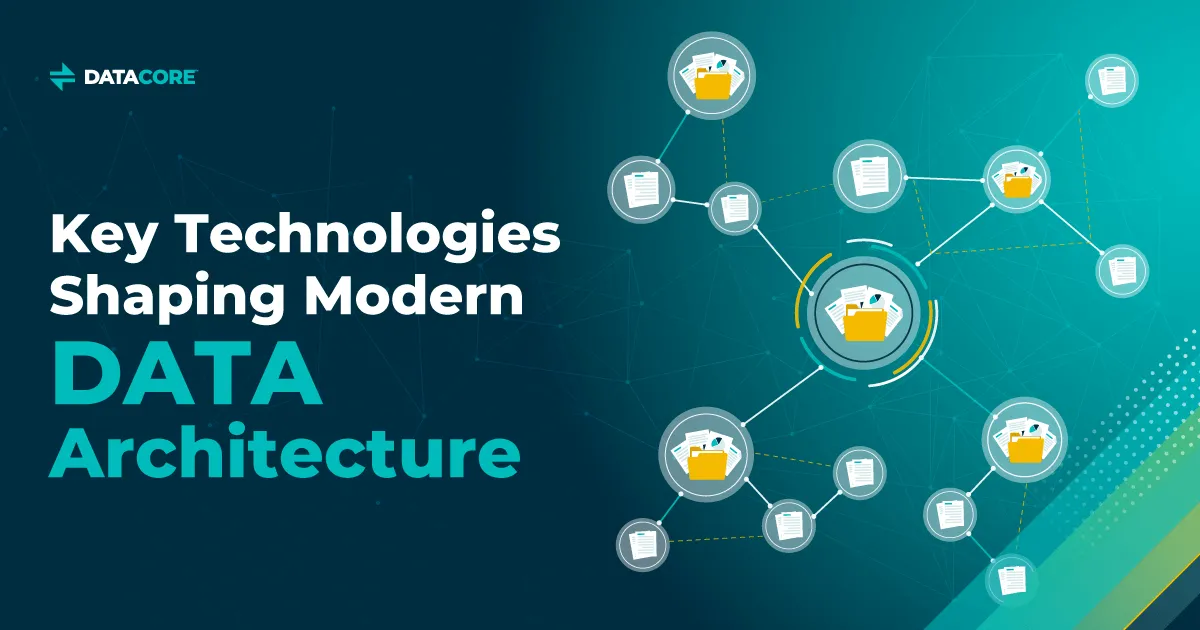 Key Technologies Shaping Modern Data Architecture | DataCore